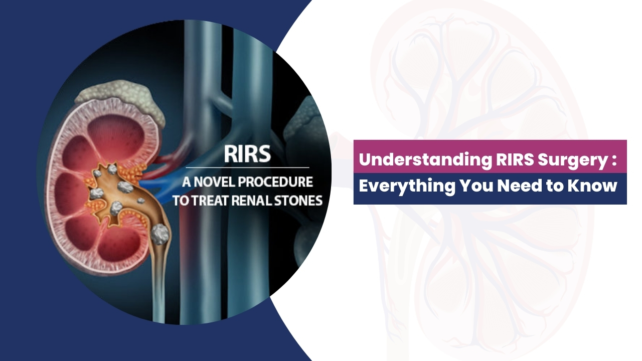 RIRS Surgery Cost in Hyderabad